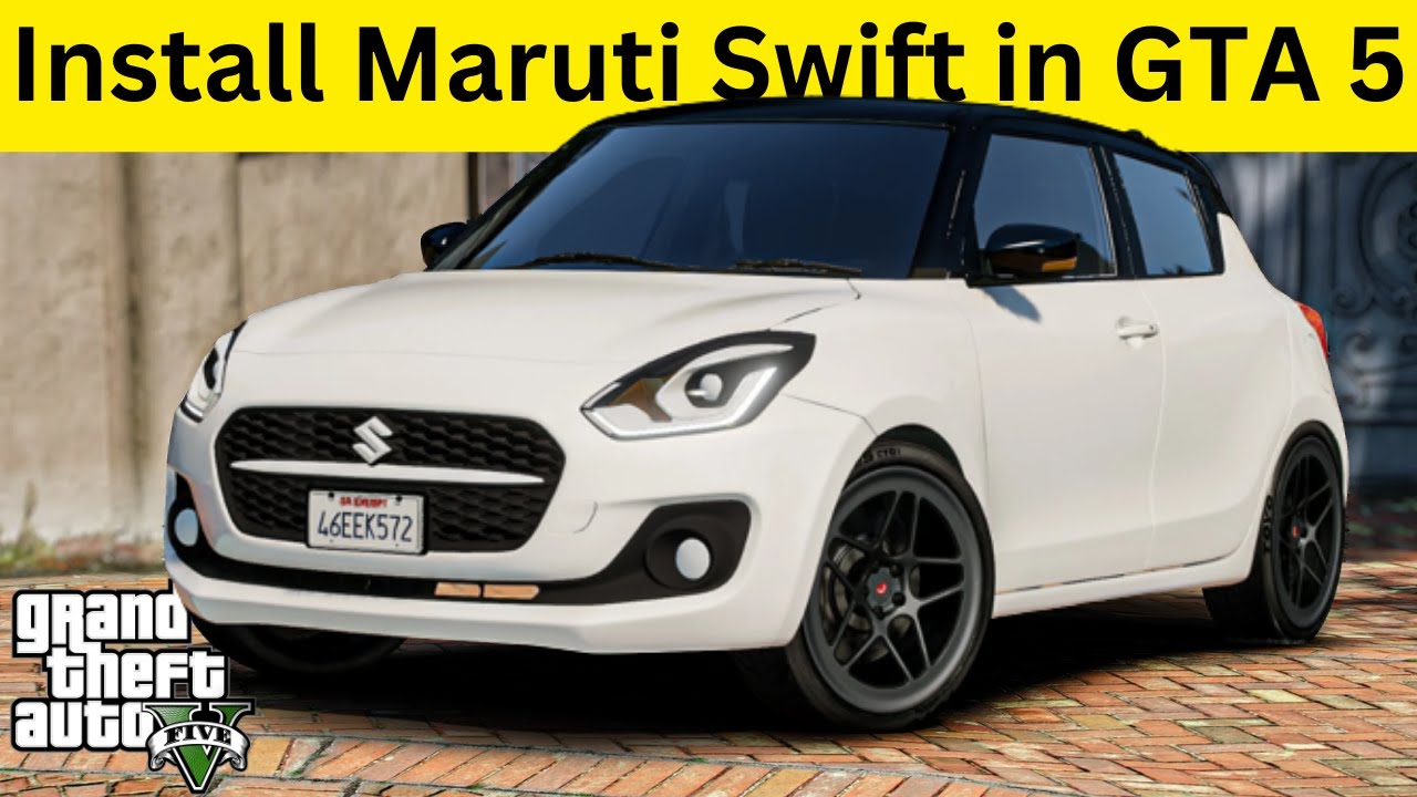 How to Install Maruti Suzuki Swift Car in GTA 5 | GTA 5 MODS - YouTube