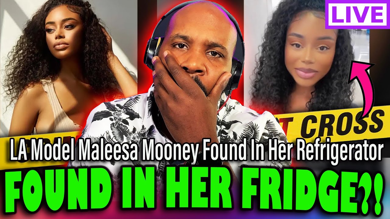 FOUND IN HER FRIDGE?! L.A. Model Maleesa Mooney Found Stuffed In Her ...