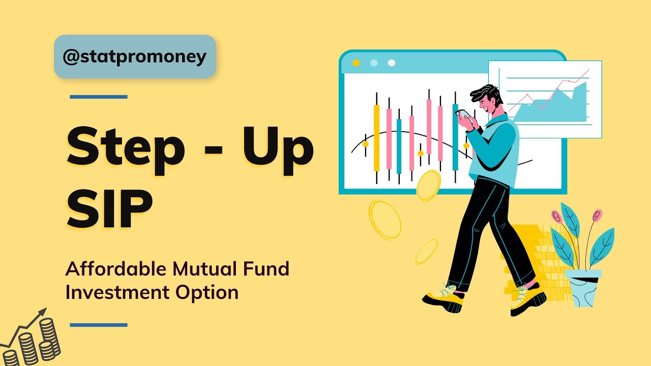 Step-Up SIP Explained | Smart Investing on a Budget | Mutual Fund Opportunities | Statpro Money ...