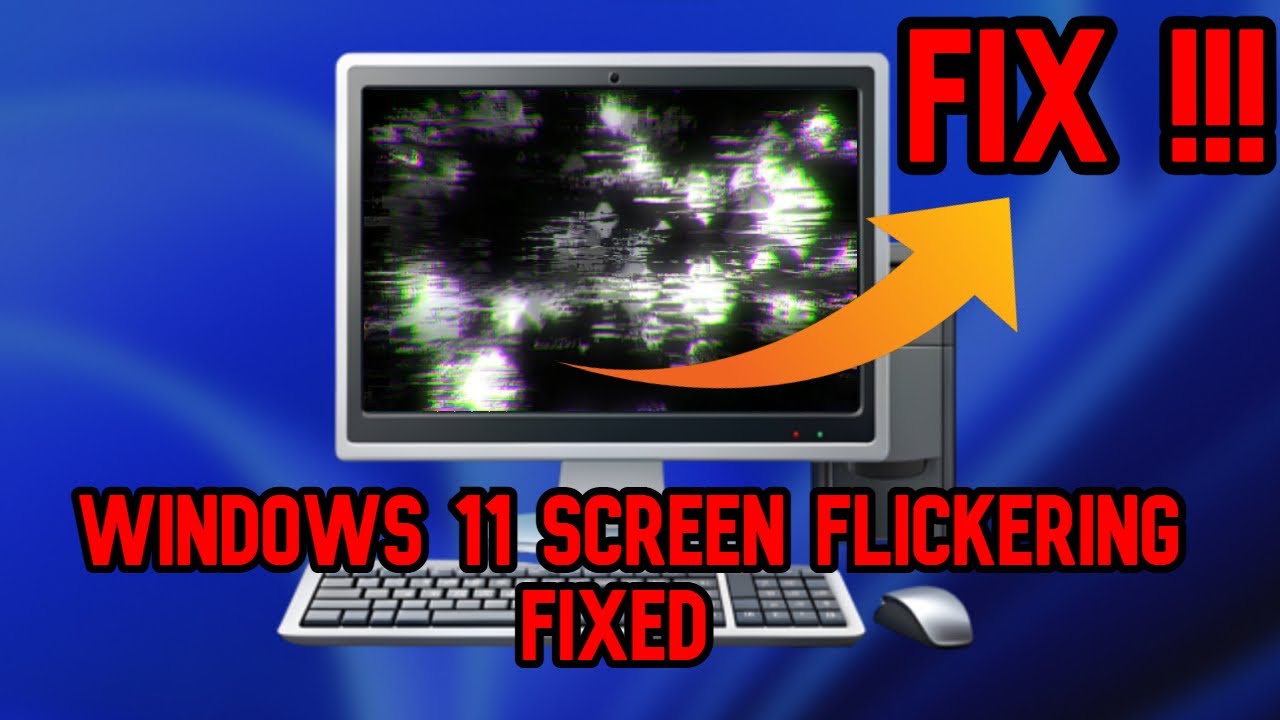 Easy Fix!" !!! "SOLVED! Windows 11 Screen Flickering Issue - YouTube