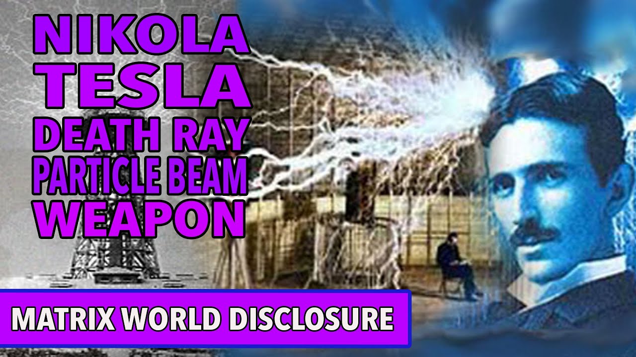 Nikola Tesla DEATH RAY? Particle Beam Weapon / Myth or reality? - YouTube