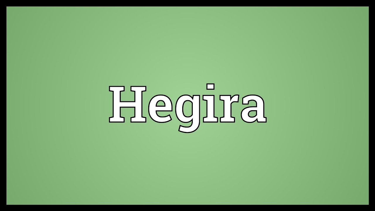 Hegira Meaning - YouTube