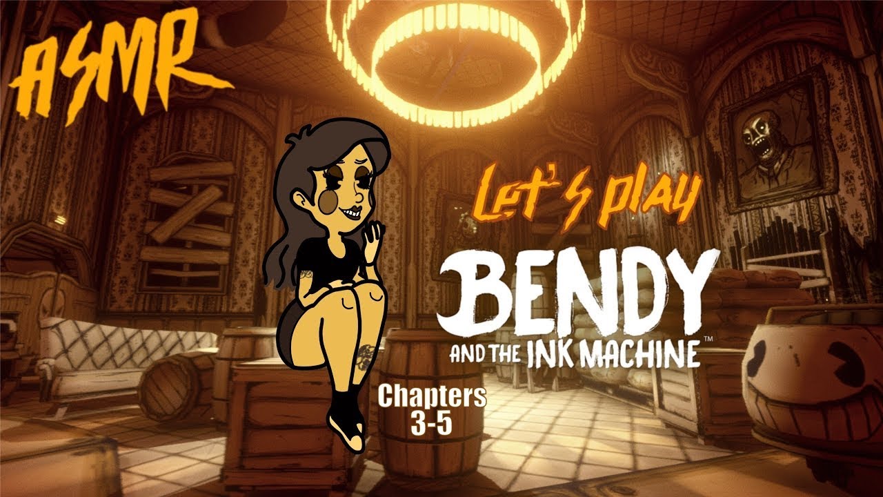 ASMR Let's Replay | Bendy and the Ink Machine | Chapters 3-5 - YouTube