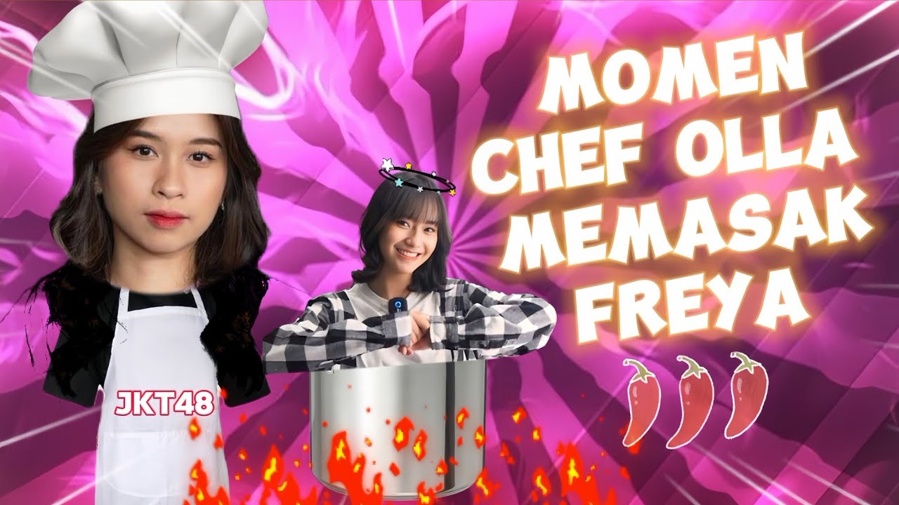 Momen Chef Olla Memasak Freya JKT48 - YouTube
