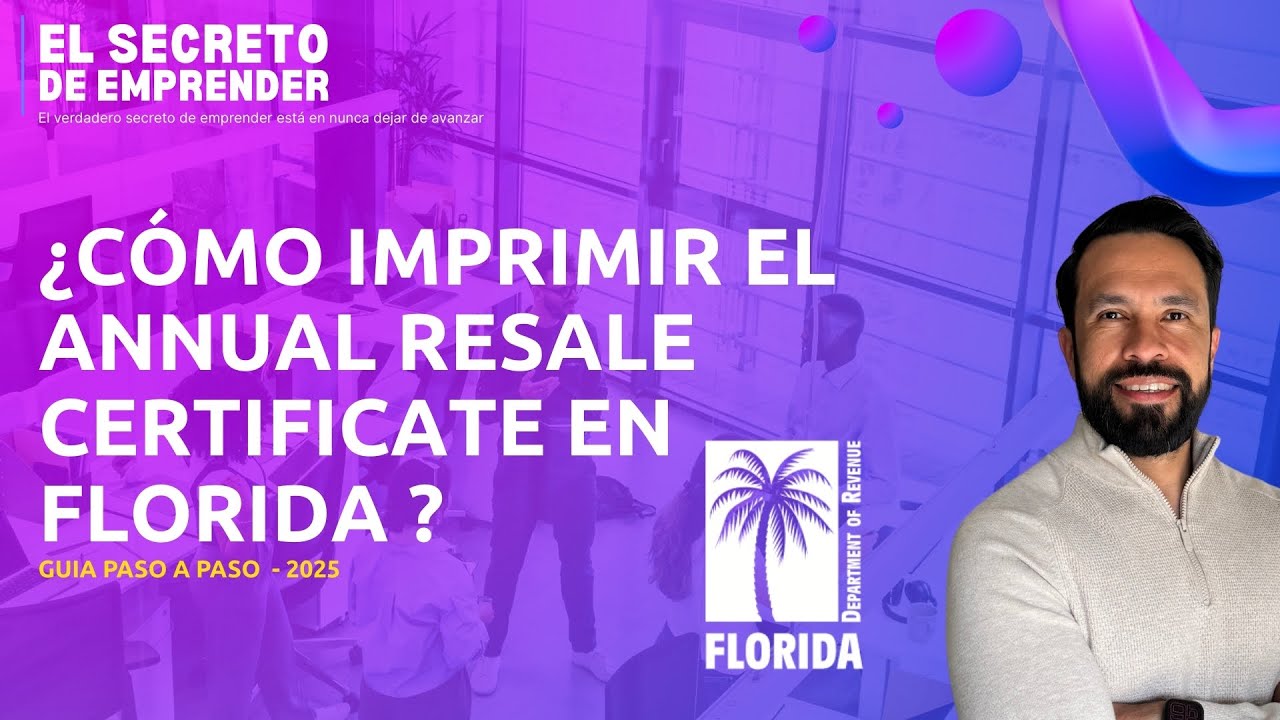 Cómo Imprimir el Annual Resale Certificate en Florida | Paso a Paso ...