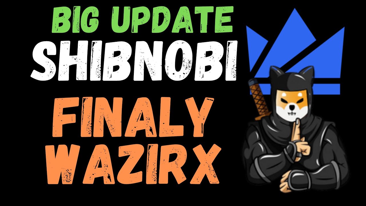 FINALY WAZIRX! | Shibnobi Shinja Coin Indian Exchange Listing ...