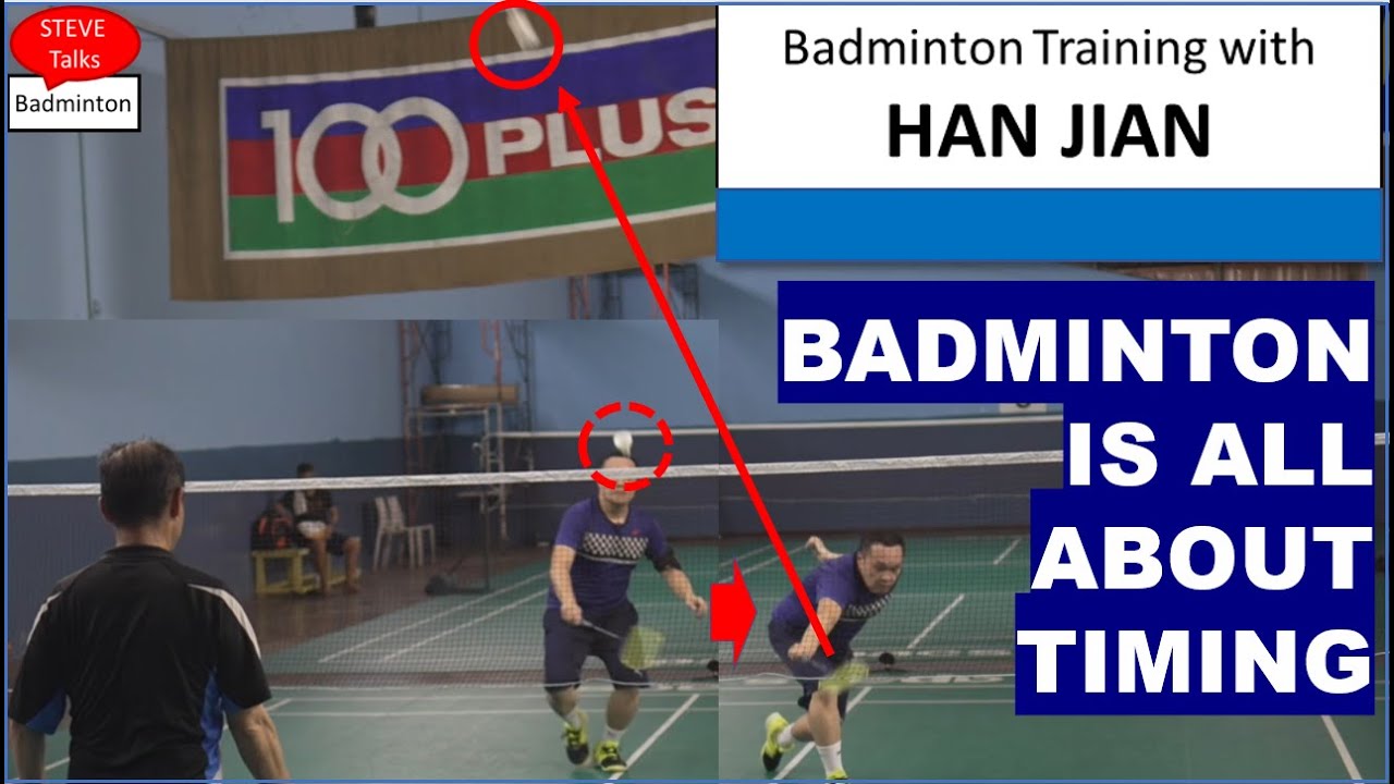Badminton is all about timing - Badminton Training with Han Jian ...