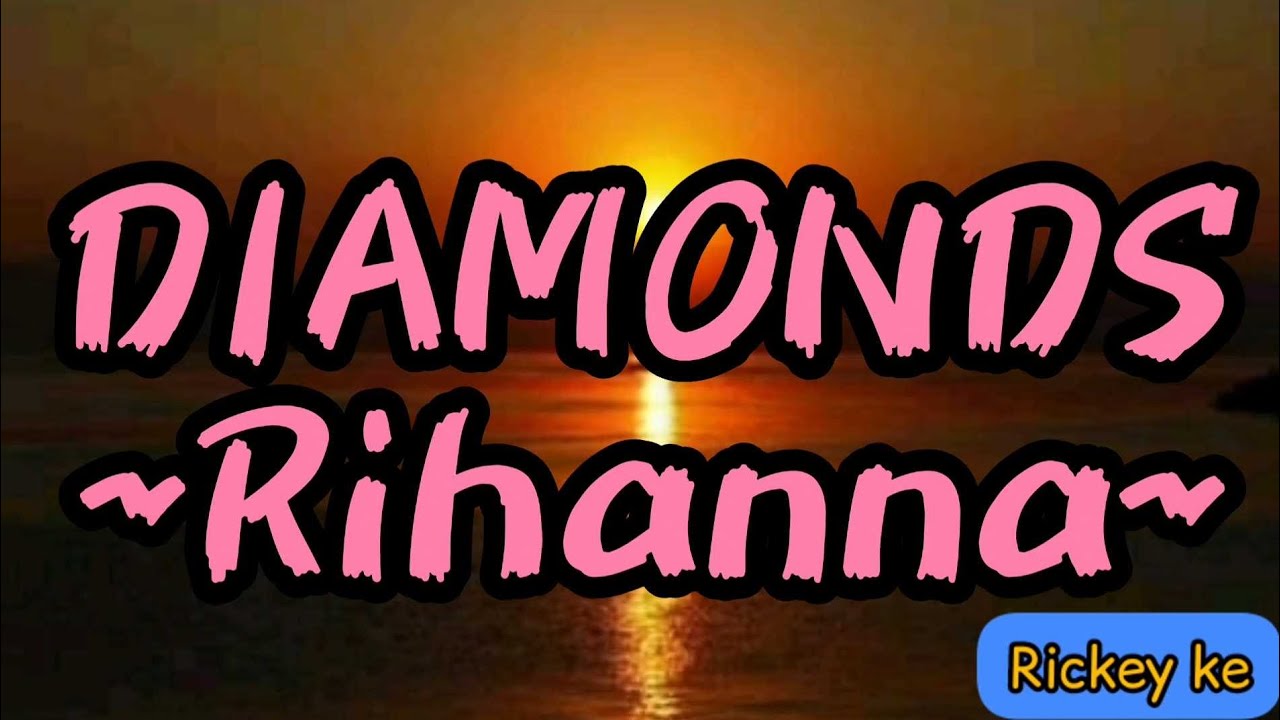 Rihanna-_-DIAMONDS(lyric video) - YouTube