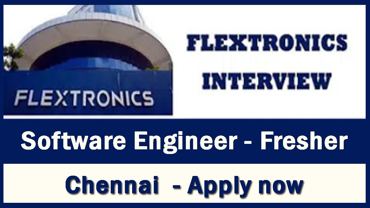 FLEXTRONICS INTERVIEW - Software engineer interview - fresher - CHENNAI ...
