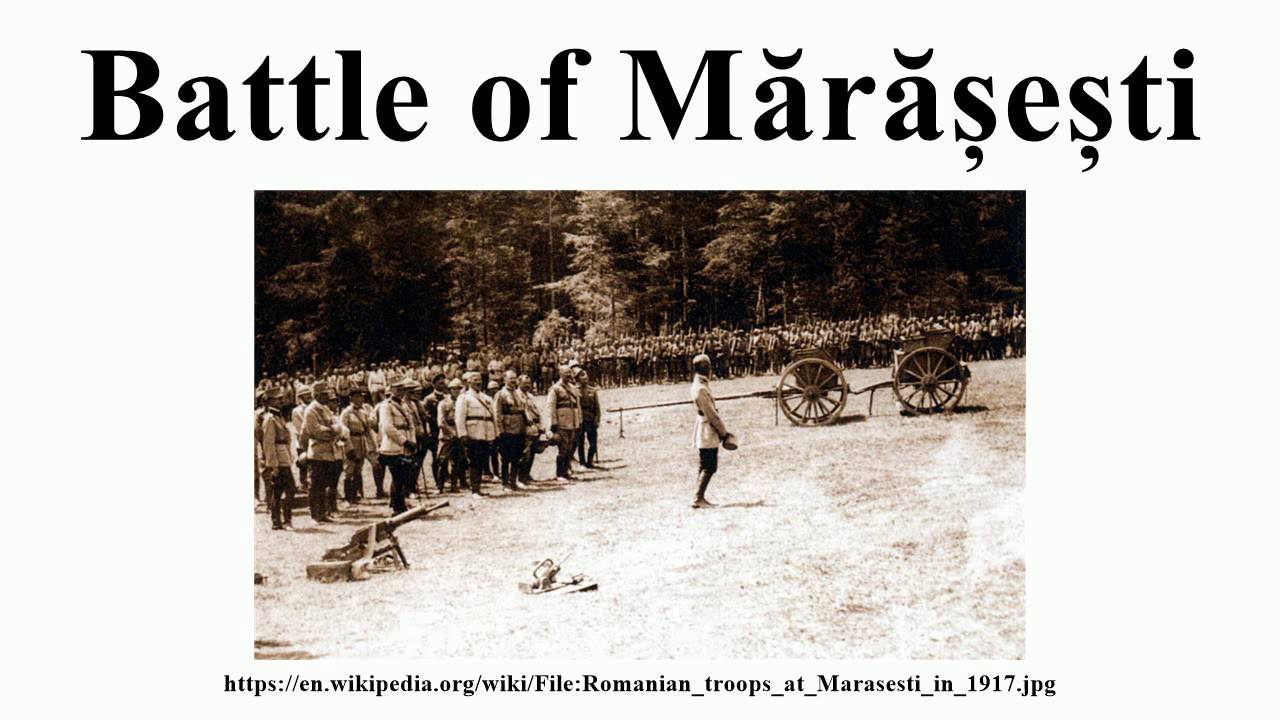 Battle of Mărășești - YouTube