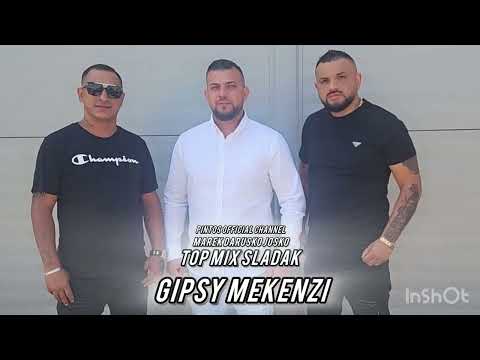 GIPSY MEKENZI MIX SLADAKOV TOP 2025 ​