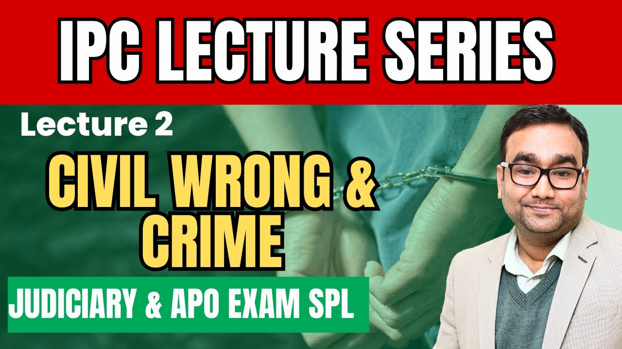 Lecture 2 IPC Lecture Series || Civil Wrong vs. Crime And Its Elements ...