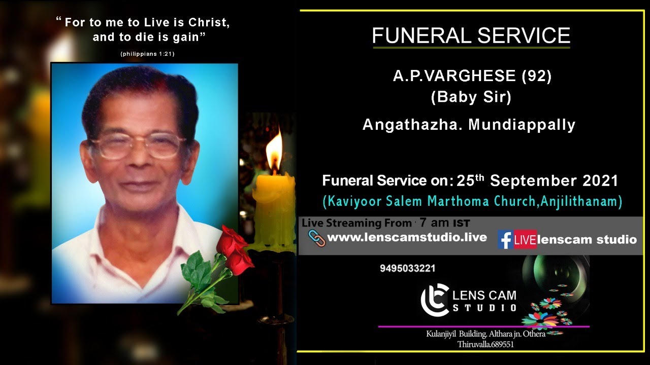 Funeral Service Live Streaming of A P Varghese (Baby Sir -92 ...