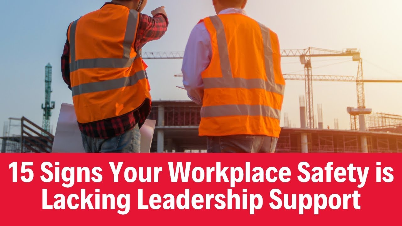 15 Signs Your Workplace Safety is Lacking Leadership Support | 15 Red ...