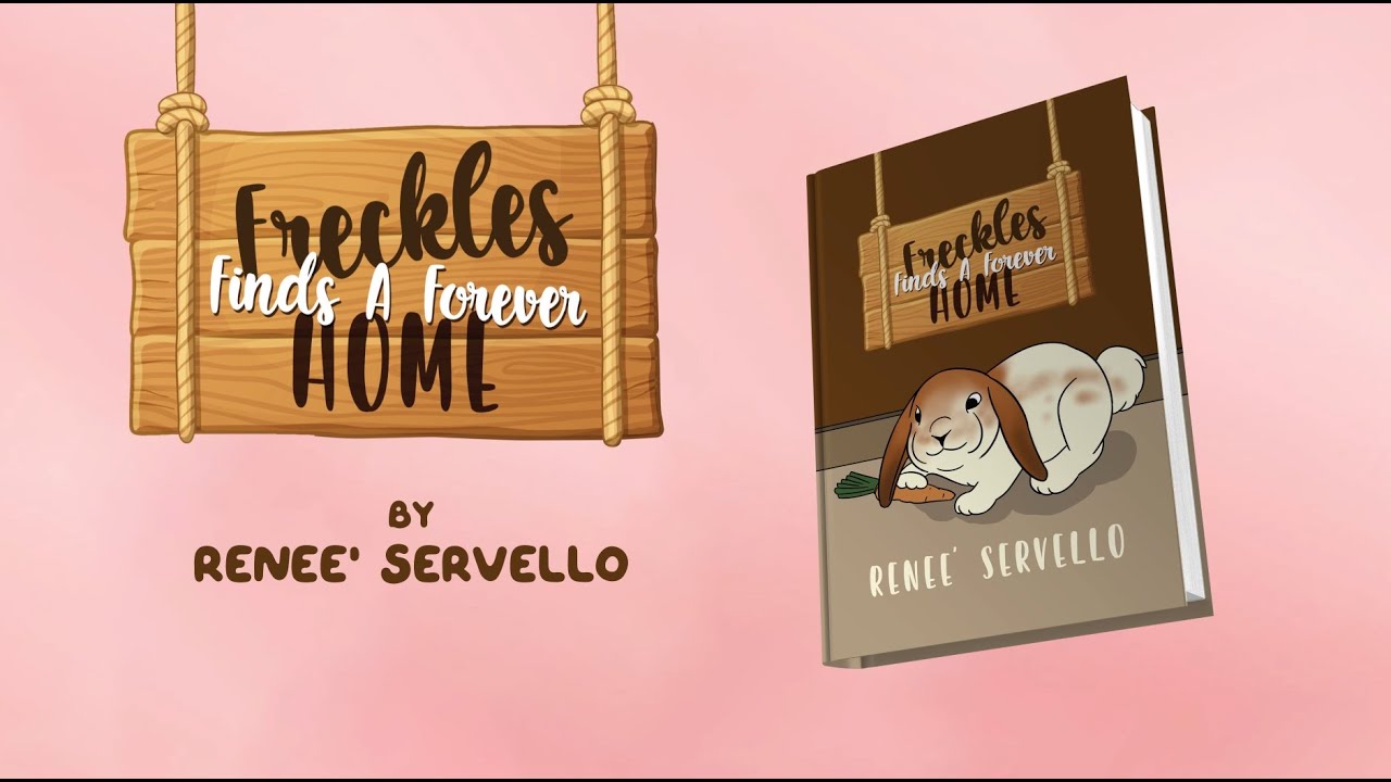 Freckles Finds A Forever Home by Renee' Servello | Book Trailer ...