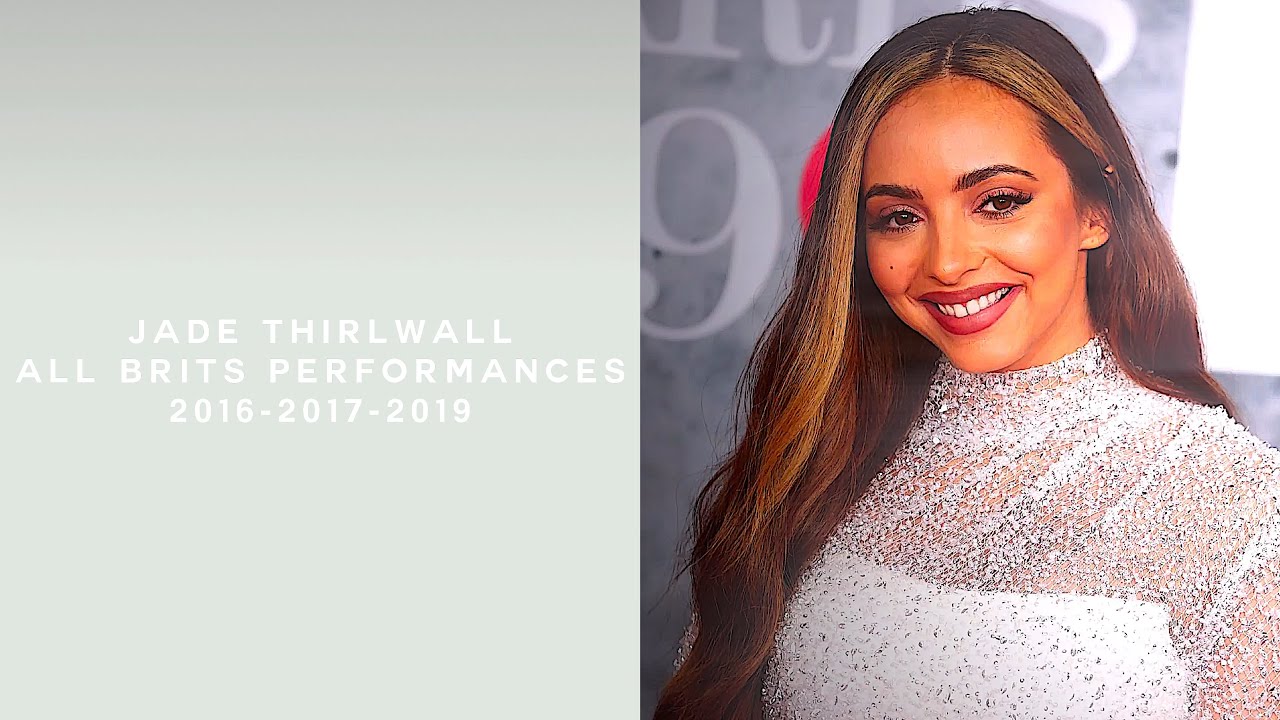 JADE THIRLWALL {all Brits performances} scenepack - YouTube