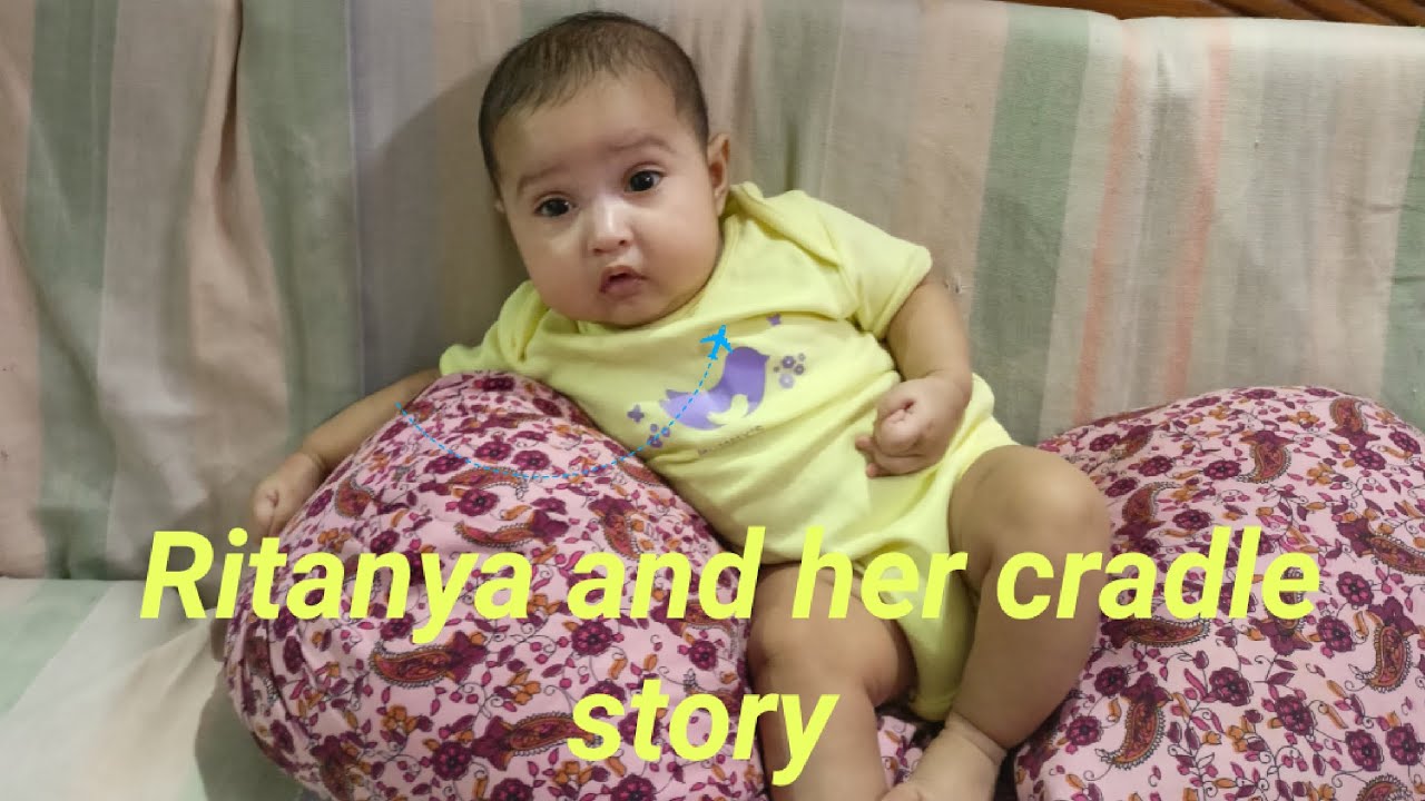 She and her cradle ride| Ritanya's cradle story - YouTube