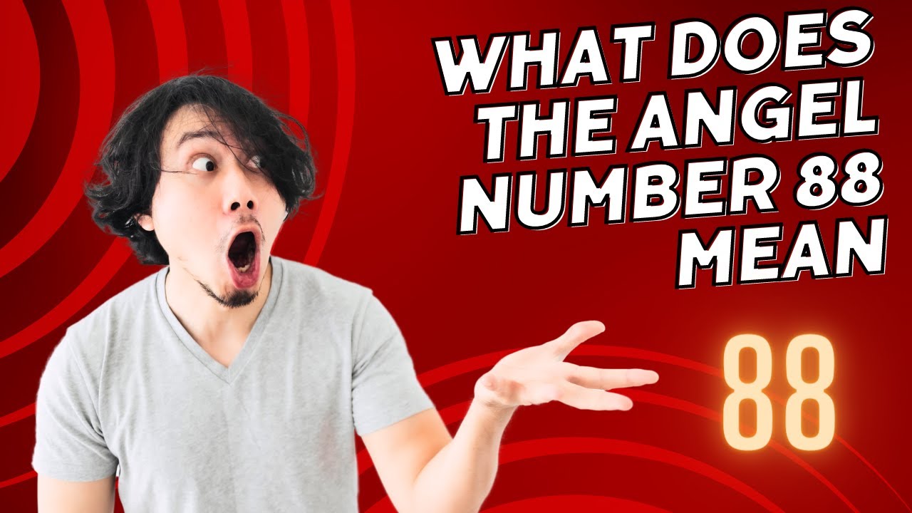 What Does The Angel Number 88 Mean - YouTube