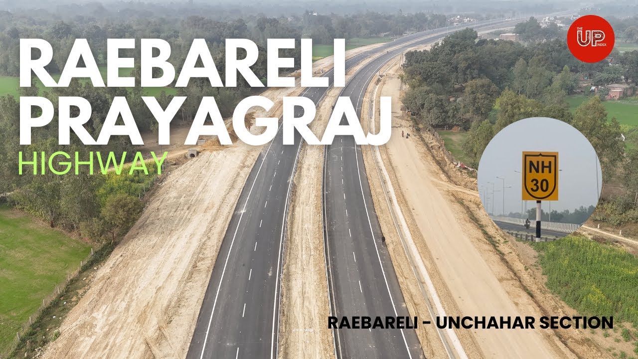 Naya UP | National Highway 30 | Raebareli Prayagraj Highway | Raebareli ...