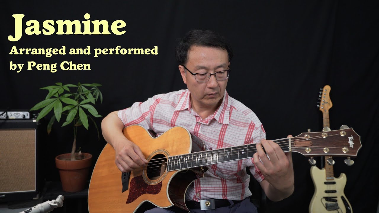 Jasmine - Fingerstyle Guitar Arranged & Performed by Peng Chen - YouTube