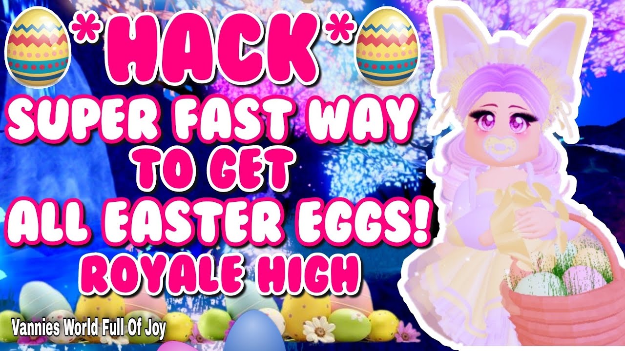 😱🐰🥚 *HACK* SUPER FAST WAY TO DO THE EASTER EGG HUNT ROYALE HIGH ...
