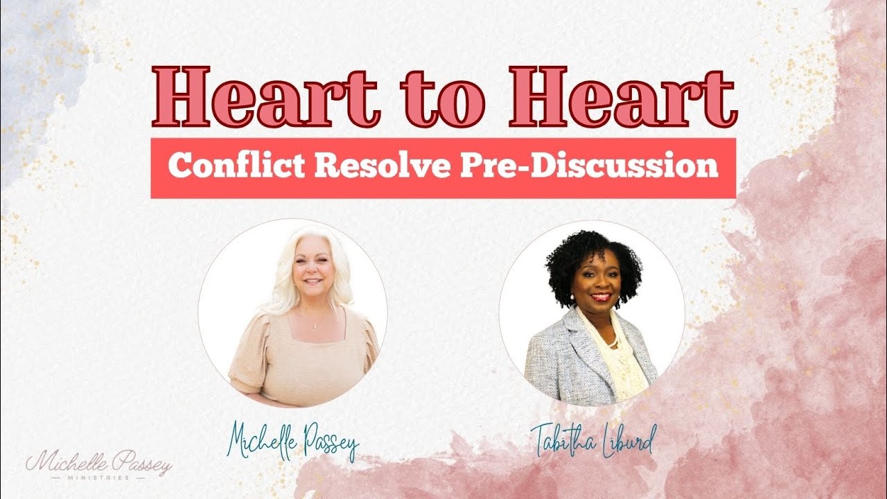 Heart to Heart - Conflict Resolution Pre-Discussion - YouTube