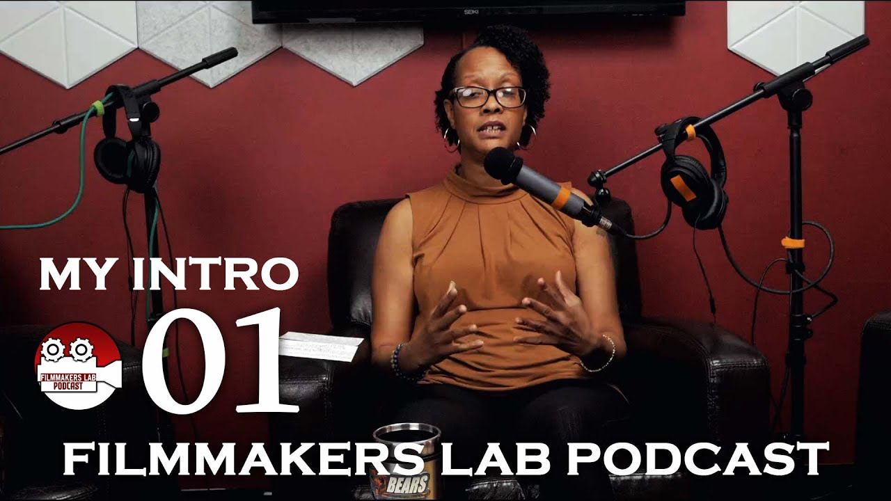 The Filmmakers Lab Podcast -01- Intro Episode - YouTube