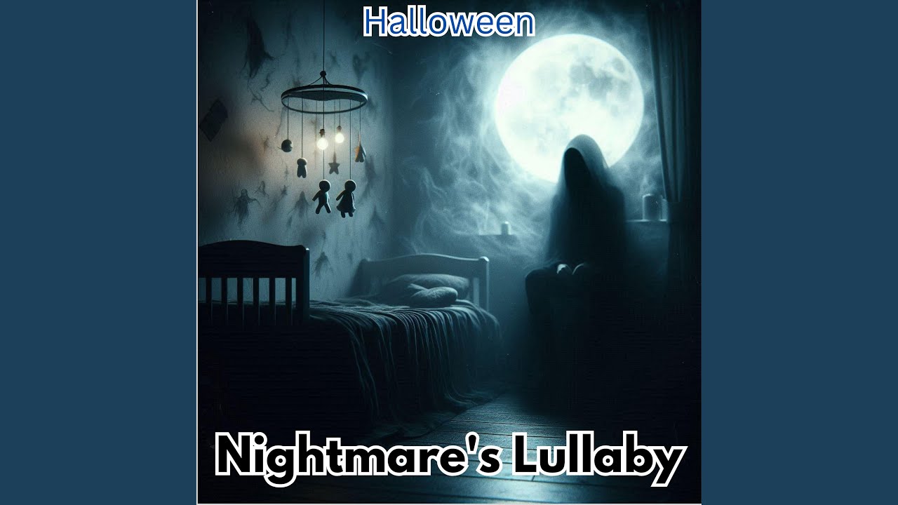 Halloween : Nightmare's Lullaby - YouTube