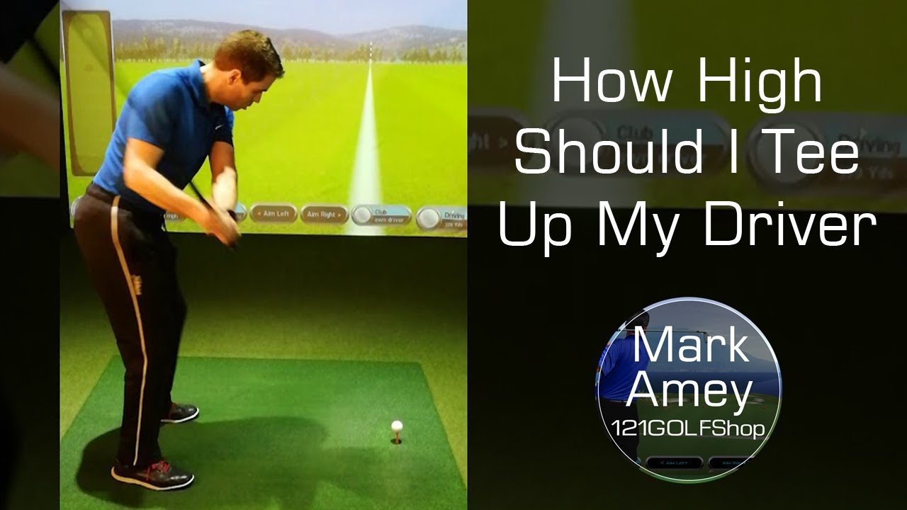 How High Should I Tee Up My Driver - YouTube