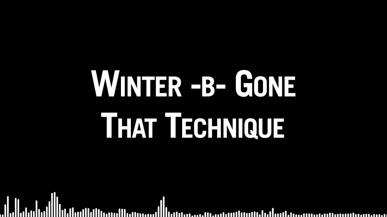 That Technique - Winter -b- Gone - YouTube