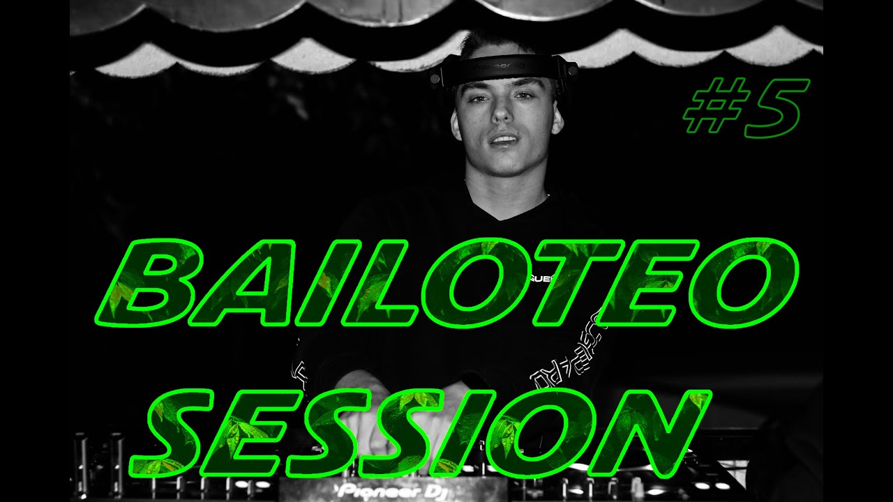 BAILOTEO SESSION #5 (Anuel AA, Rauw Alejandro, Bad Bunny,Quevedo) - YouTube