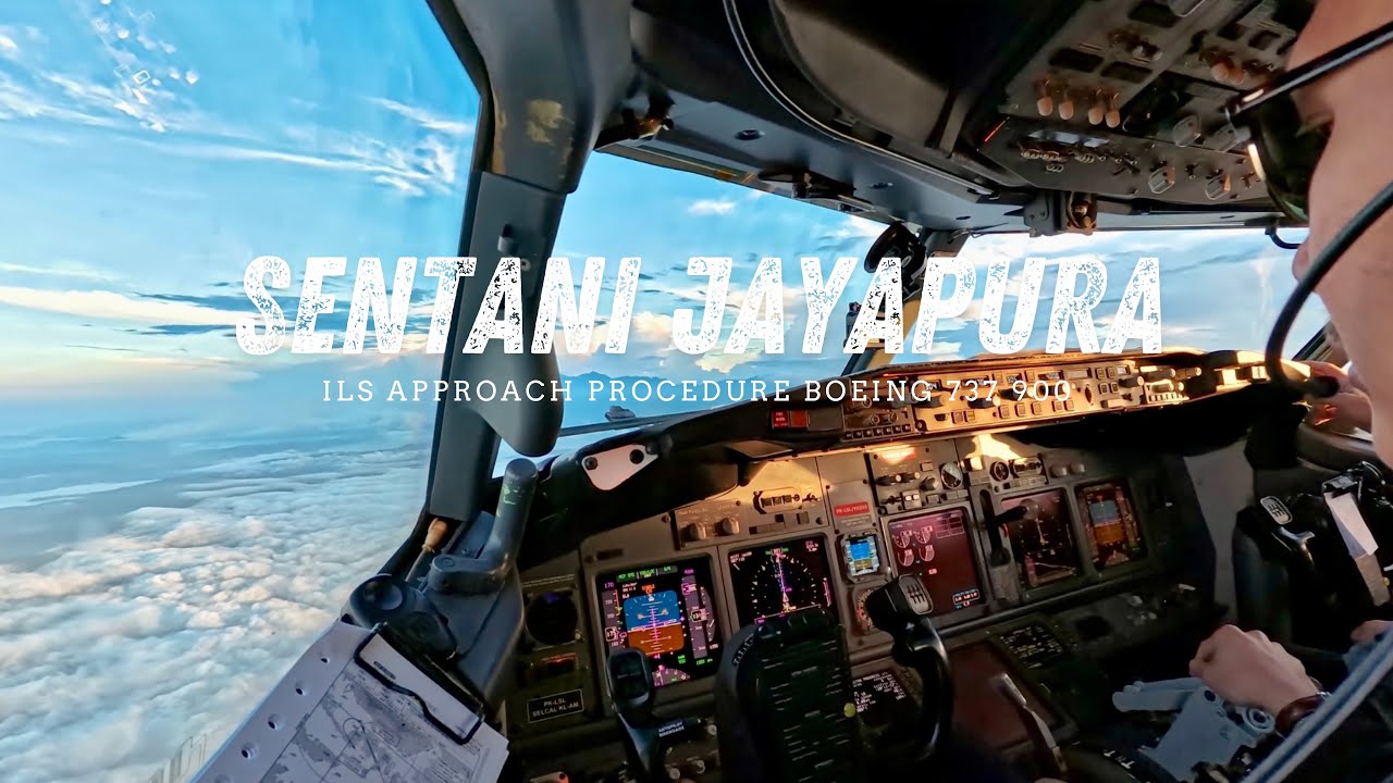 INCREDIBLE COCKPIT VIEW B737 900ER LANDING IN JAYAPURA. ILS APPROACH ...