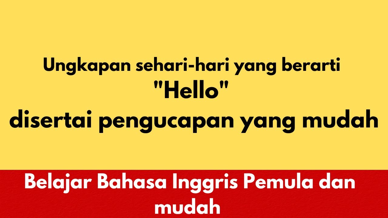 Bahasa Inggris Mudah: 20 cara mengatakan HELLO dalam Bahasa Inggris ...