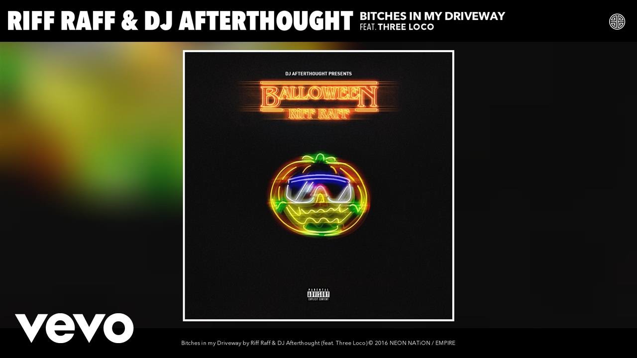 Riff Raff, DJ Afterthought - Bitches in my Driveway (Audio) ft. Three ...