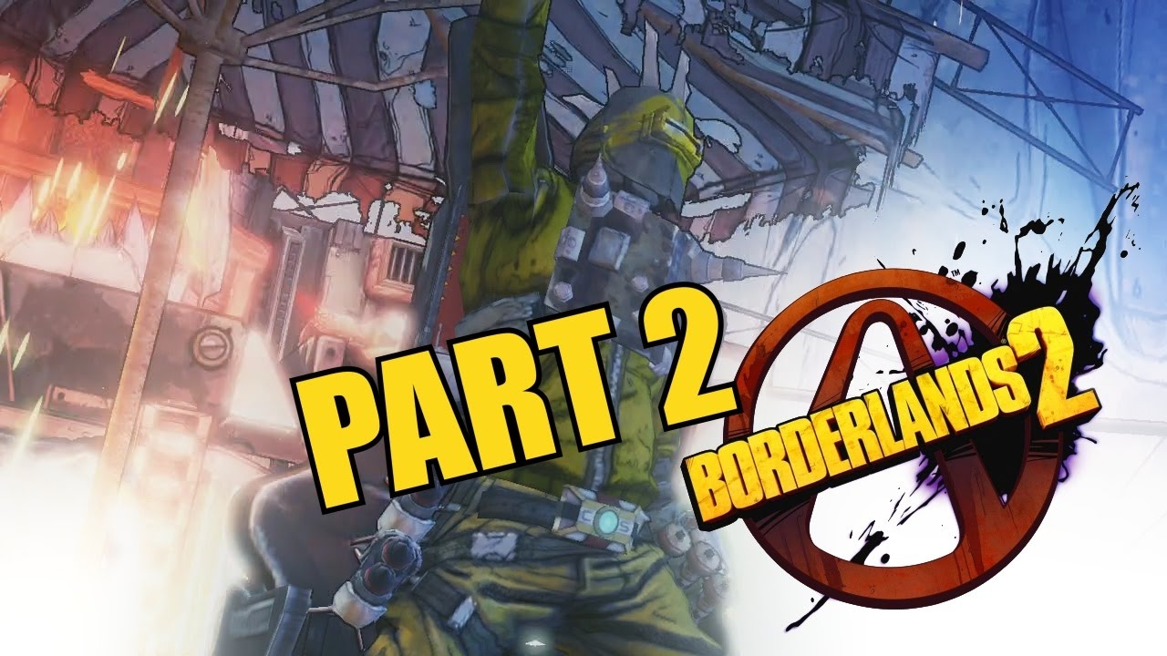 Borderlands 2 - Starting Boss Fights! (Part 2) - YouTube