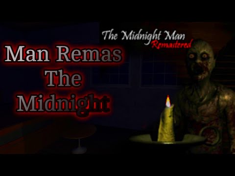 Man Remas The Midnight Horror