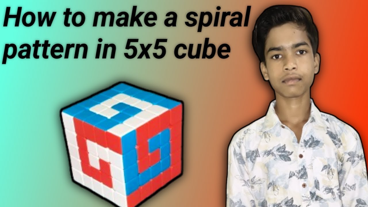 How to make a spiral pattern in 5x5 rubikscube | Mr.MohitGahlot ...