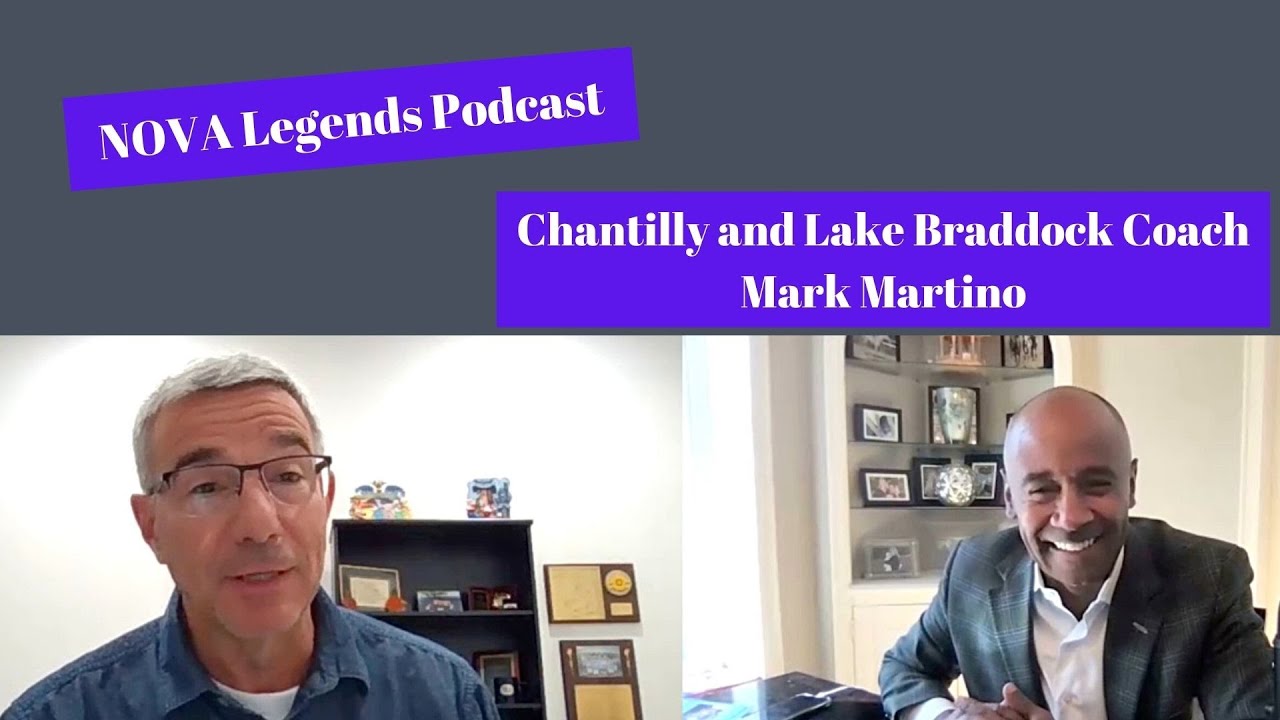 NOVA Legends Podcast: Chantilly and Lake Braddock Coach Mark Martino ...