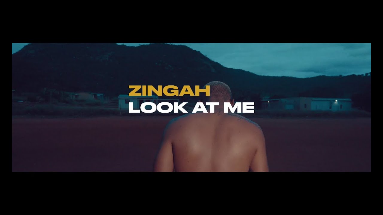 Zingah - Look At Me (Official Music Video) - YouTube