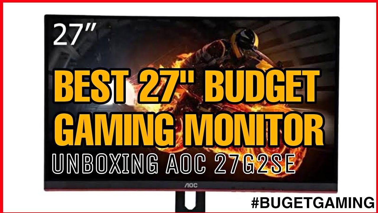AOC 27G2SE 27" Inch Unboxing | Best Budget Monitor - YouTube