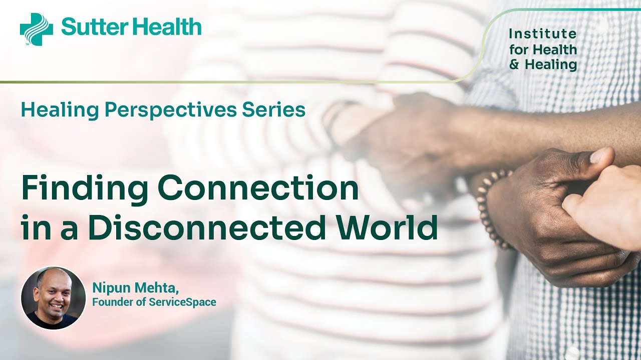Finding Connection in a Disconnected World – Nipun Mehta - YouTube