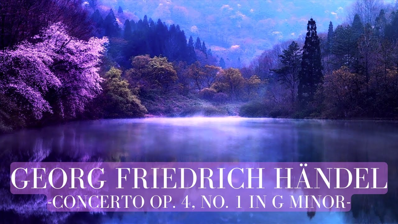 Georg Friedrich Handel - Organ Concerto Op. 4, No. 1 in G Minor - YouTube