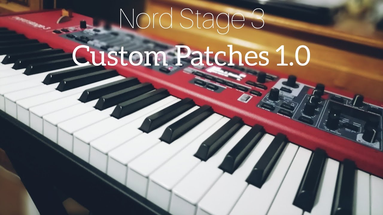 CUSTOM PATCHES BUNDLE 1.0 for NORD STAGE 3 - YouTube