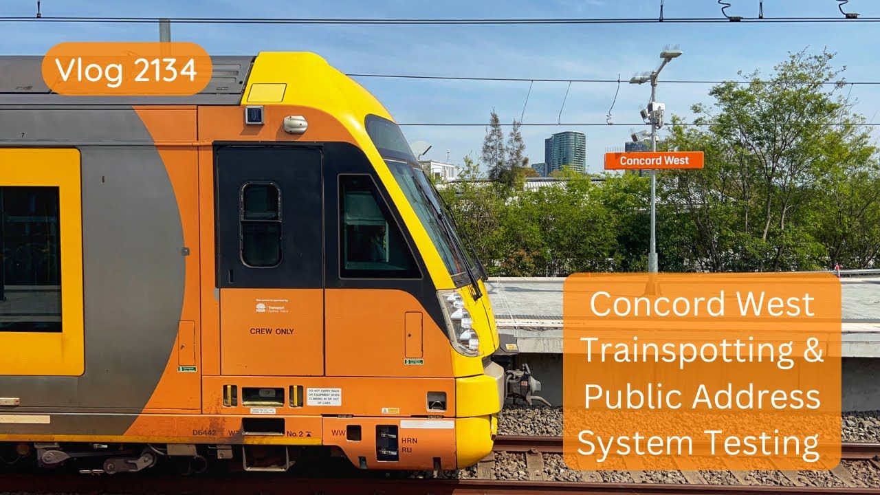Sydney Trains Vlog 2134: Concord West Trainspotting & Public Address ...