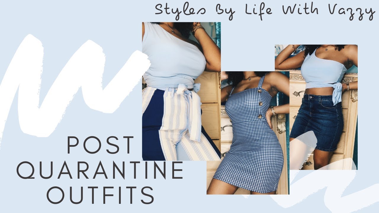 Outfits I Will Wear After Quarantine | Post Quarantine Lookbook (PLT ...