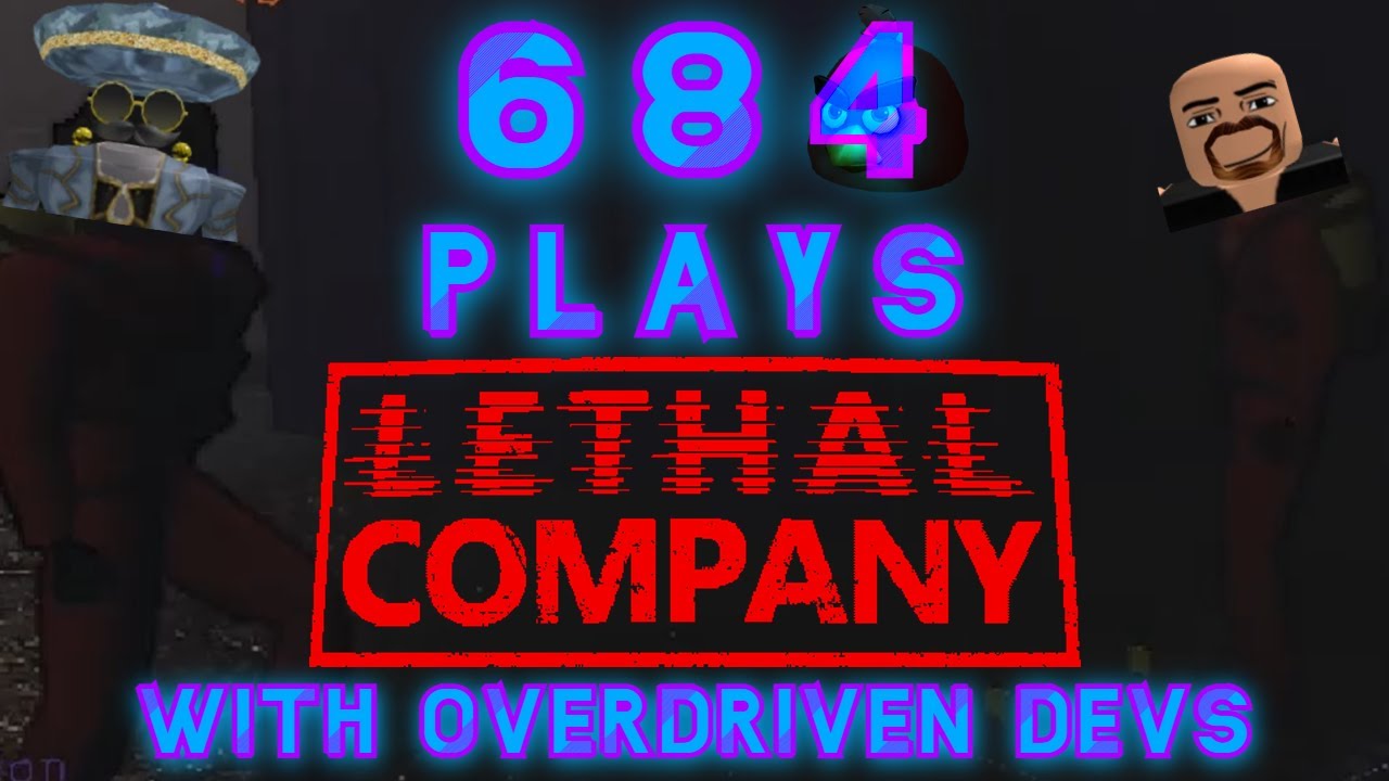 684 Plays Lethal Company With Overdriven Devs - YouTube