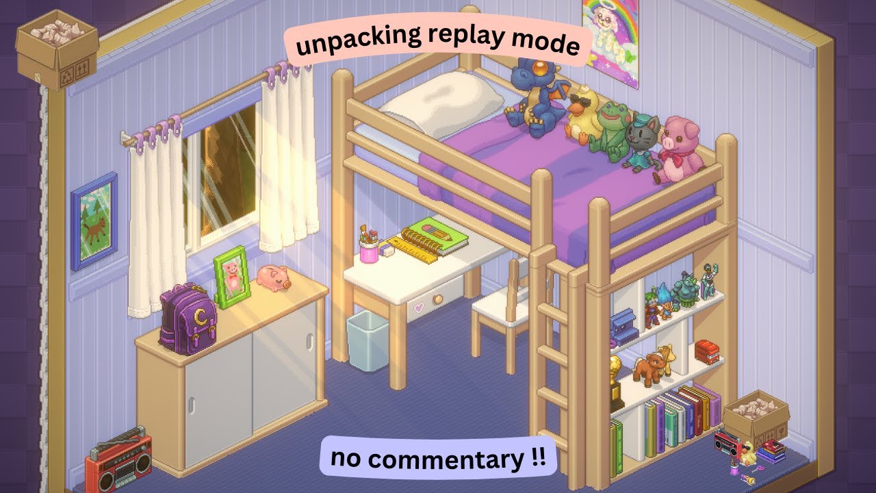 📦 unpacking replay mode || all levels (with relaxing sounds and OST, no ...