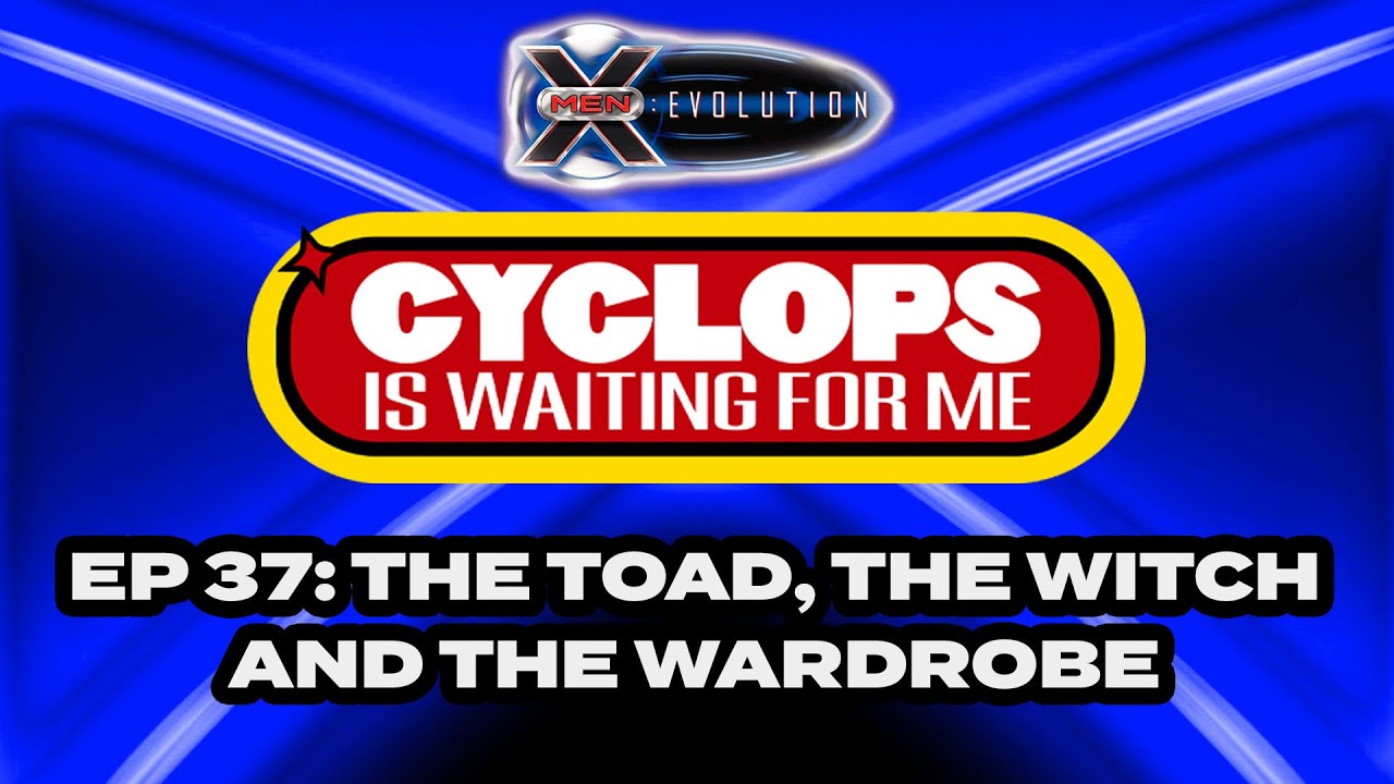 "The Toad, the Witch and the Wardrobe" - Ep. 37 - X-Men: Evolution ...
