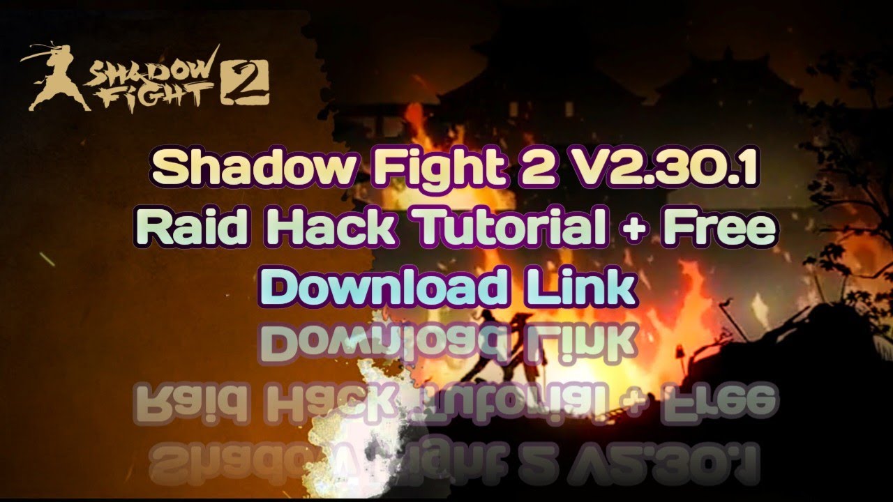 Shadow Fight 2 v2.30.1 raid hack + tutorial with download link (latest ...