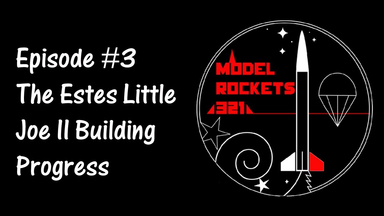 Episode #3 The Estes Little Joe II Building Progress - YouTube